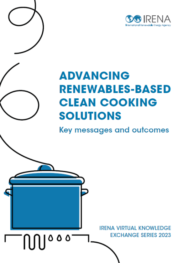 Advancing renewables-based clean cooking solutions: Key messages and ...